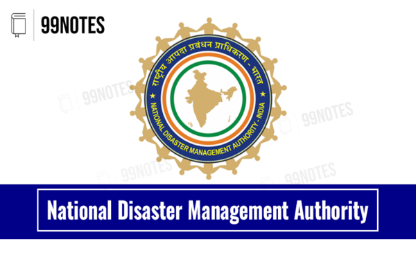 National Disaster Management Authority (NDMA)- UPSC Notes