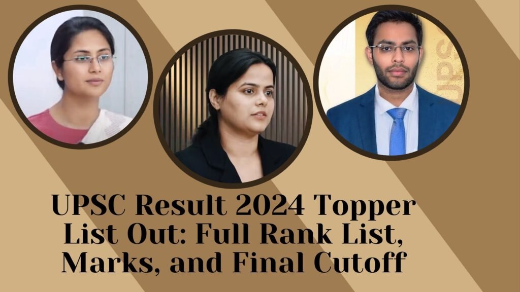 UPSC Result 2024 Topper List Out: Full Rank List, Marks